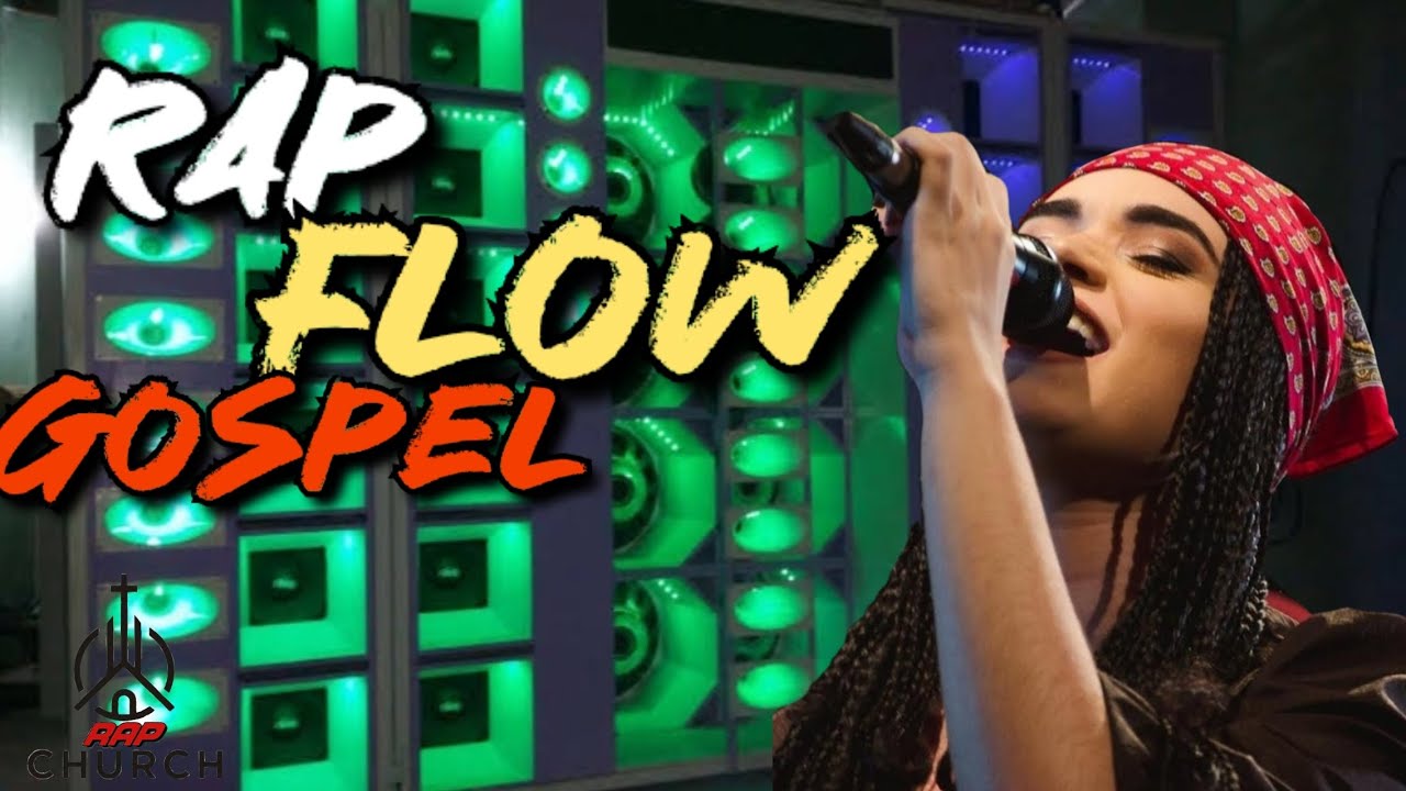RAP FLOW GOSPEL - RAP GOSPEL! AS MELHORES DO GOSPEL - Rap Gospel # ...