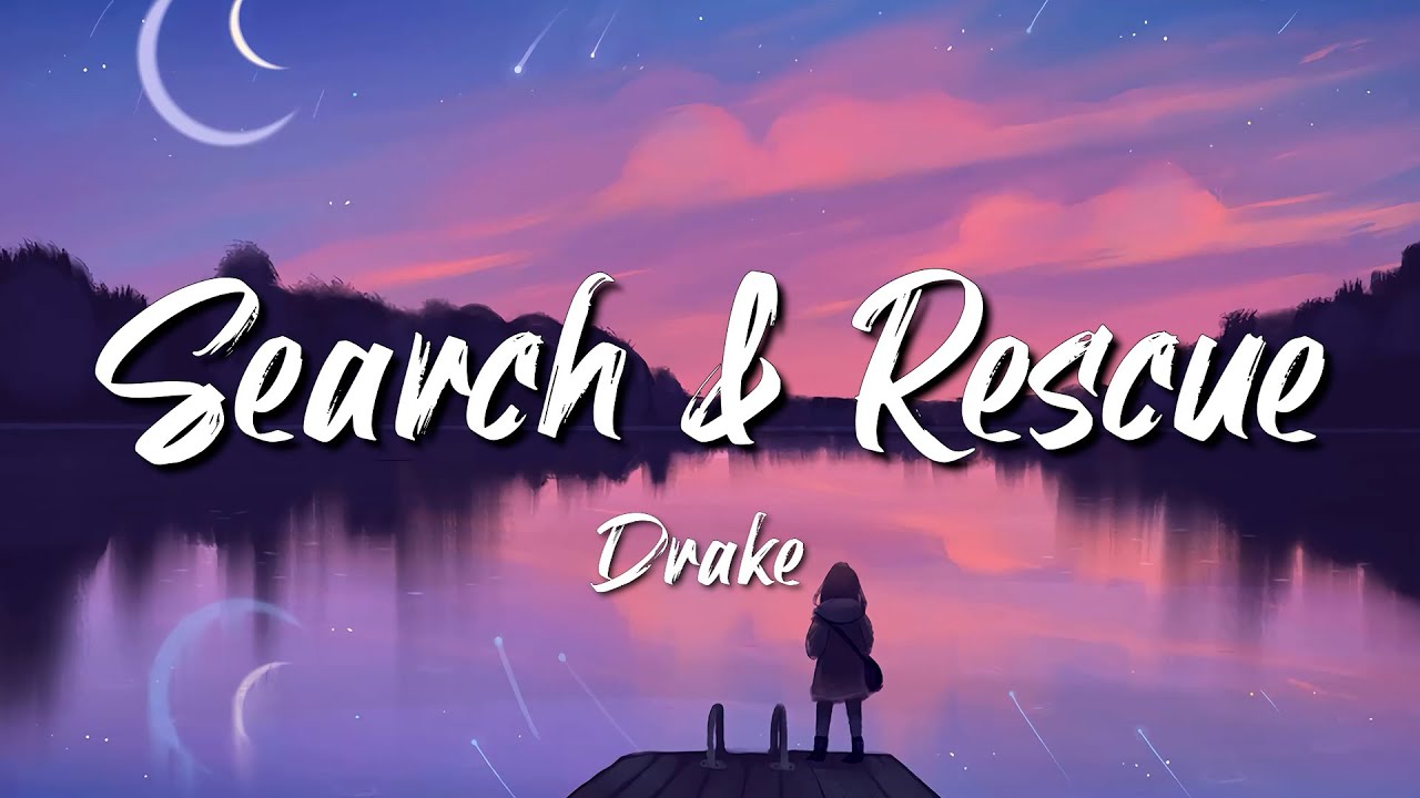 Drake - Search & Rescue Lyrics - YouTube
