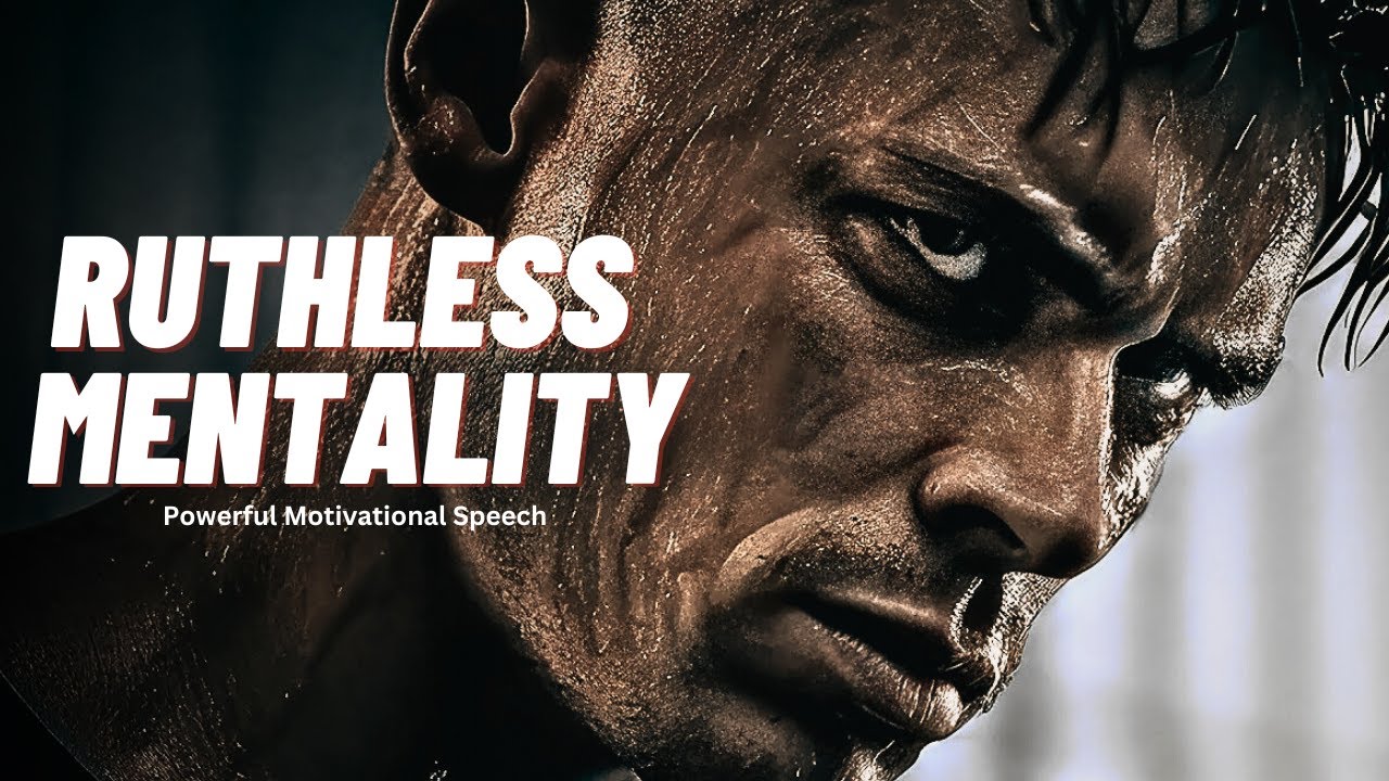 Ruthless Mentality ( Tony Robbins, Jim Rohn, Eric Thomas, Les Brown ...