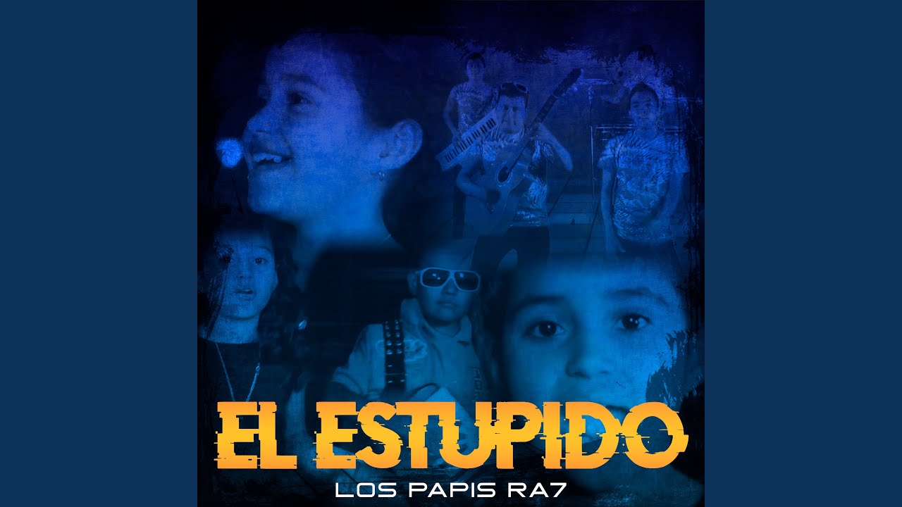 El Estupido - YouTube