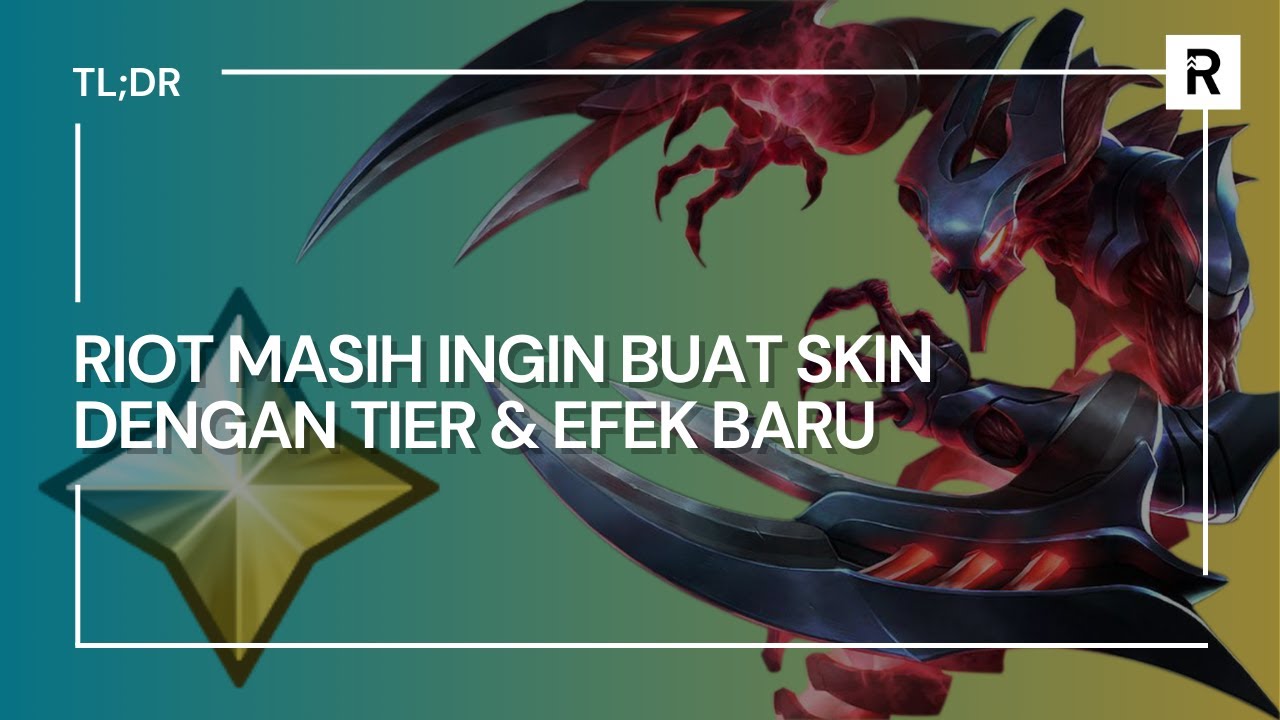 League of Legends Siap Perkenalkan Skin dengan Tier Baru! - TL;DR - YouTube