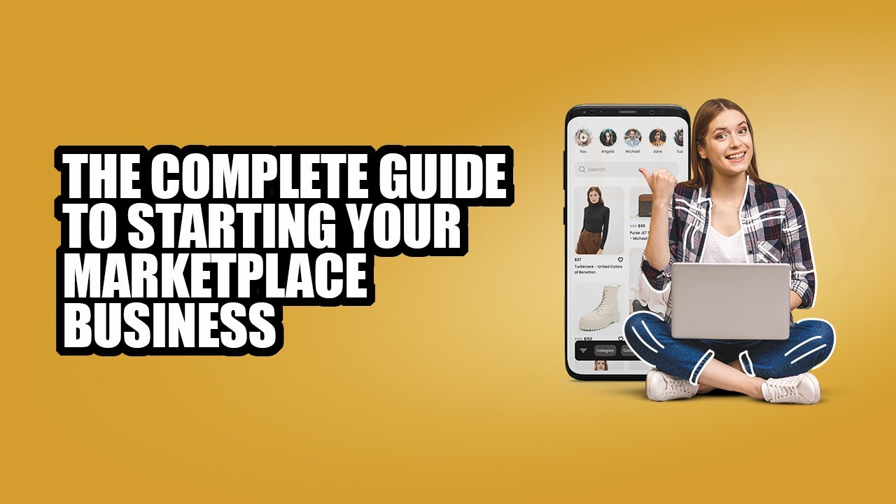 The Complete Guide To Starting Your Marketplace Business - YouTube