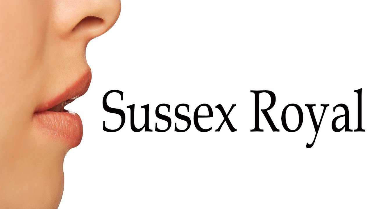 How to Pronounce Sussex-Royal - YouTube