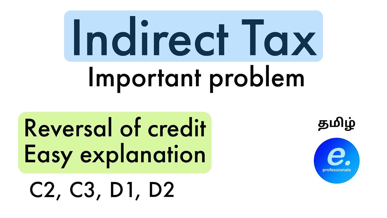 Reversal of Input Tax Credit - Indirect Tax Easy Explanation - YouTube