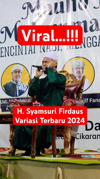 Viral...!! H.Syamsuri Firdaus Terbaru Maulid Bekasi 2024 - YouTube