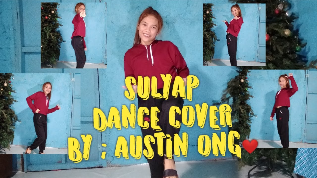 SULYAP DANCE COVER BY AUSTIN ONG ️ || Jhenn Roaring - YouTube
