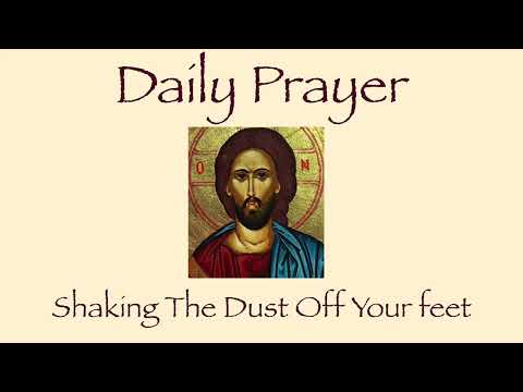 Daily Prayer Shaking The Dust Off Your Feet Luke 10:1-11 Lynda The ...