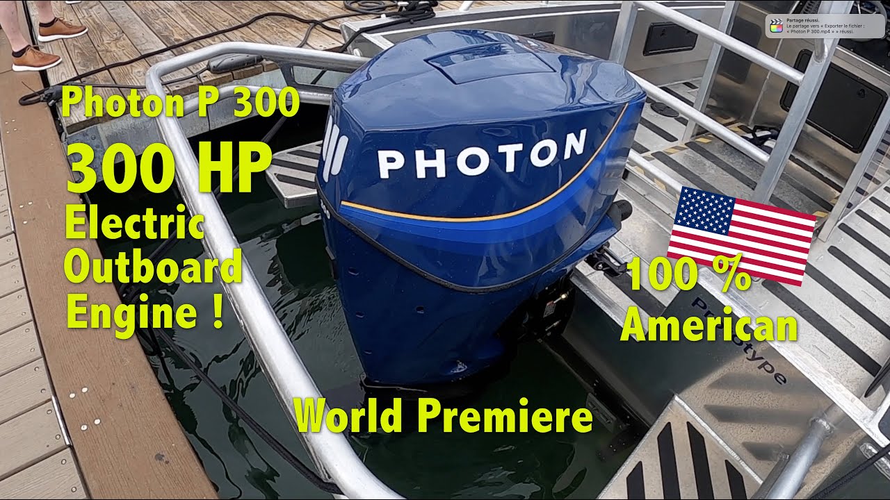 Photon P 300 - 300 Hp electric outboard engine - 100% American - YouTube