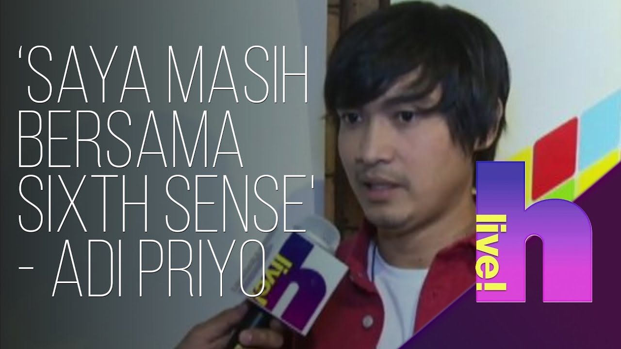 h Live!: 'Saya masih bersama Sixth Sense' - Adi Priyo - YouTube