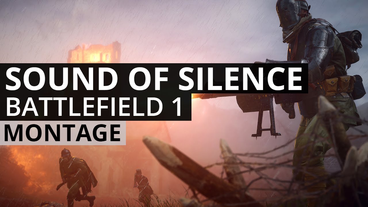 Sound of Silence | Battlefield 1 Beta Montagem (2K 60FPS) - YouTube