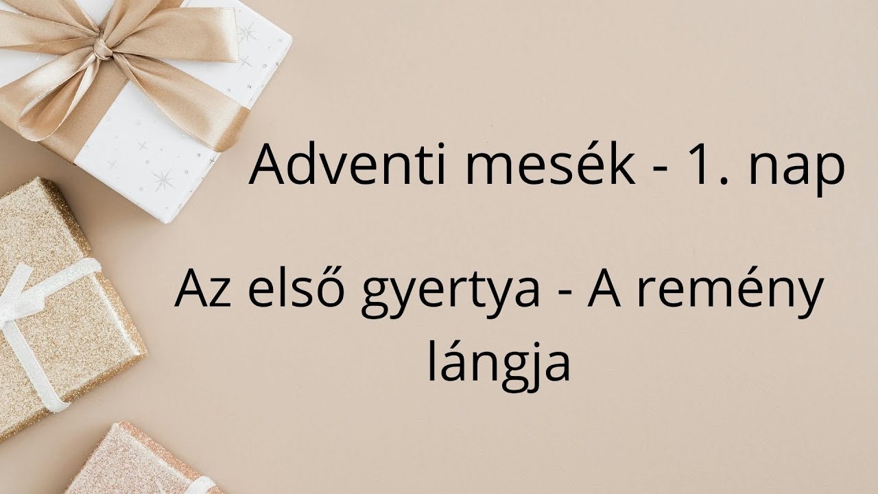 Advent első gyertyája – A remény lángja | Karácsonyi mese – magyarul ...