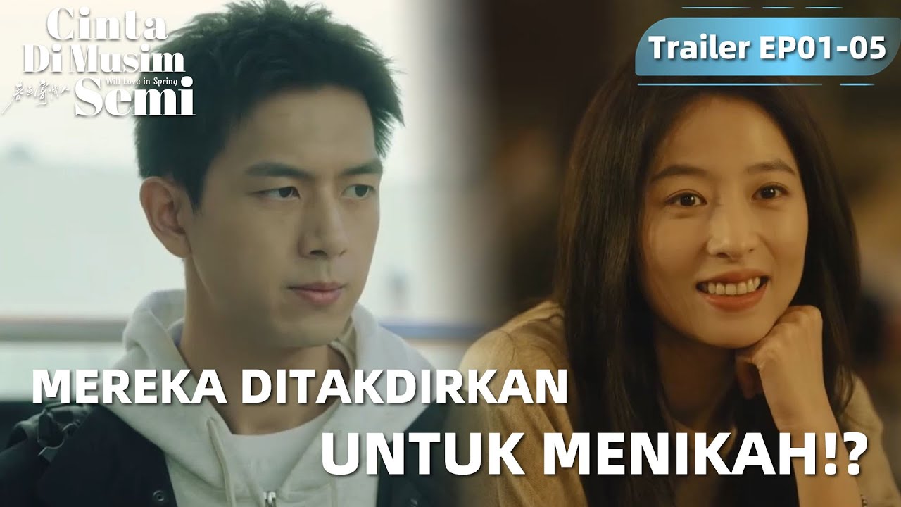 Will Love in Spring | Trailer EP01-05 Mereka Dijodohin Mulu Sama Neneknya! | WeTV【INDO SUB ...