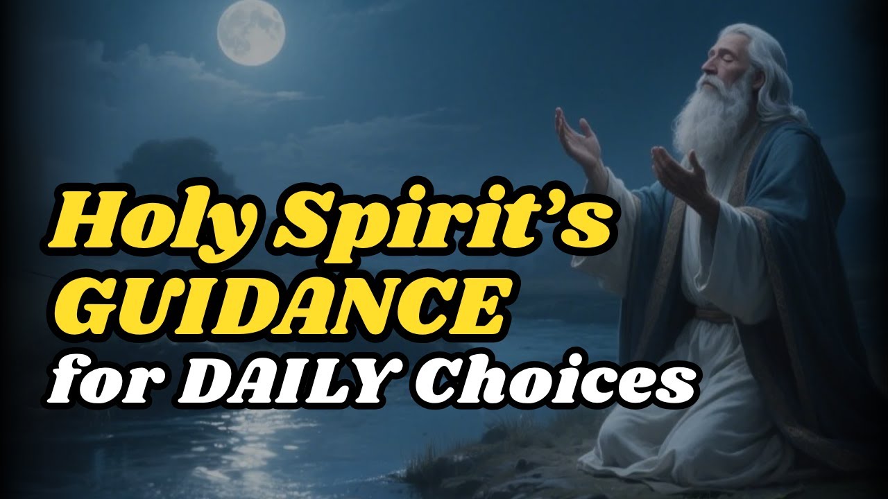 Prayer with GUIDANCE from the Holy Spirit for DAILY choices | Prophet ...