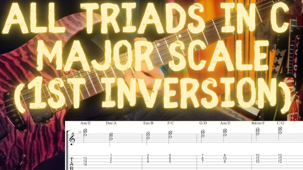 All Triads in C Major Scale (1°Inversion) - Guitar Lesson with Tabs ...