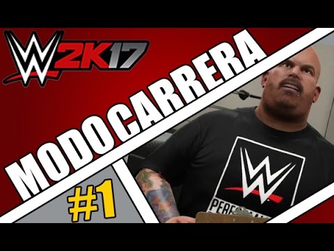 W2K17| COMIENZA NUESTRO CAMINO HACIA WWE | MY CAREER | #1 - YouTube
