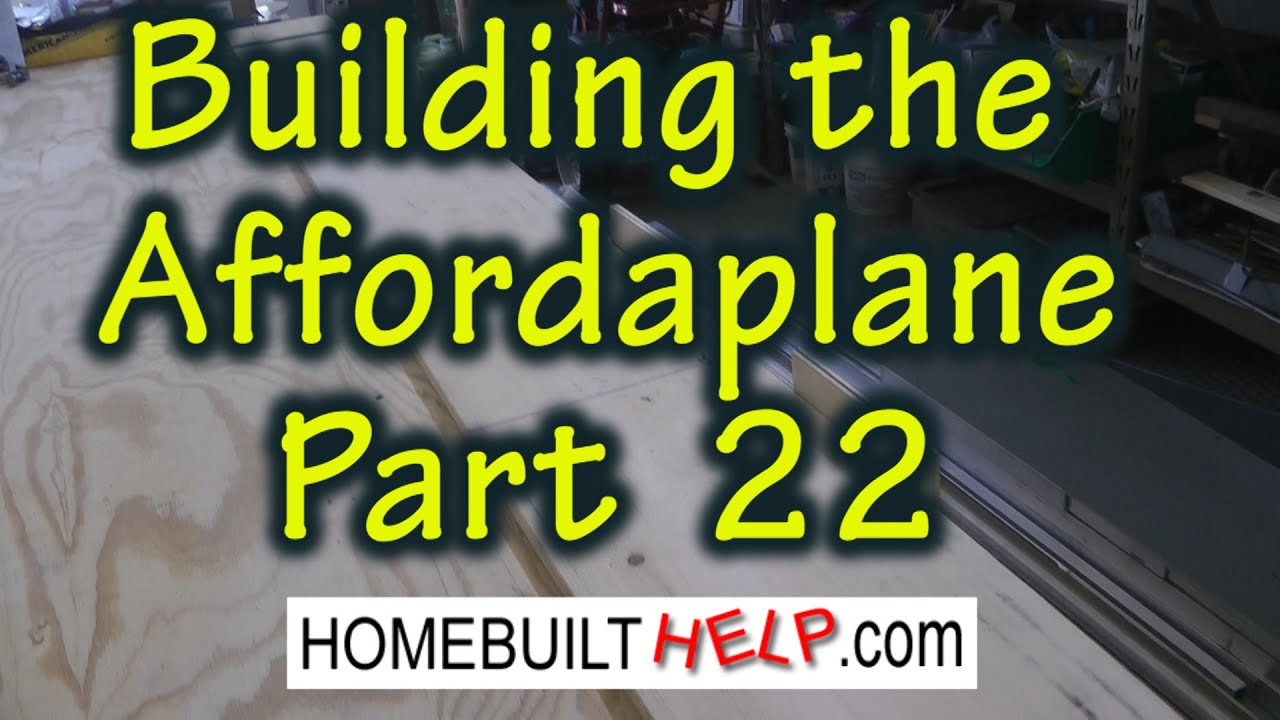 Building the Affordaplane Part 22 - YouTube