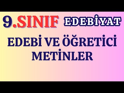 Edebi ve Öğretici Metinler | 9.Sınıf Edebiyat Konu Anlatımı 