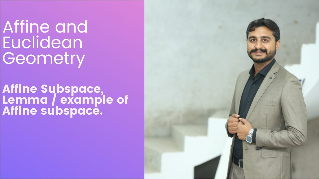 Affine Subpsace. Lemma / Example of Affine Subspace. Affine and ...