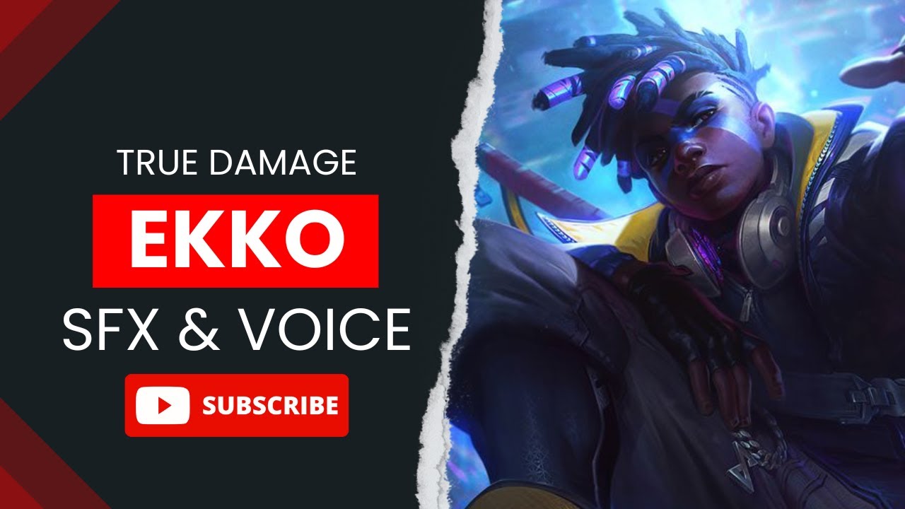 True Damage Ekko Abilities & Voice | League of Legends SFX - YouTube
