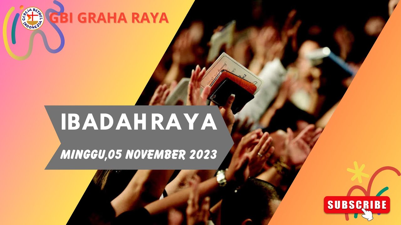 Ibadah Raya GBI Graha Raya 05 November 2023 - Pdm. David Suryadi - YouTube