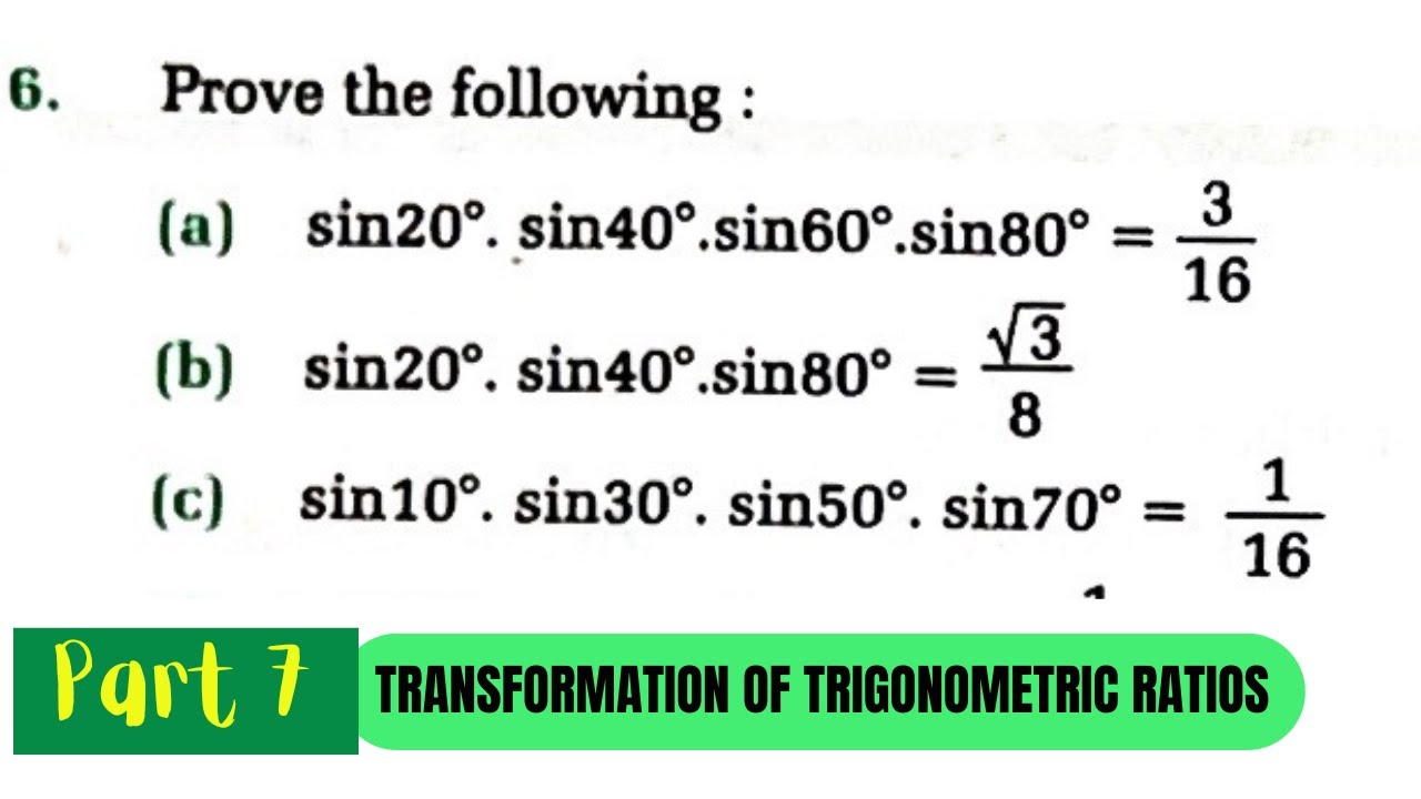 P7 Prove that: sin20.sin40.sin70.sin80=3/16, sin20.sin40.sin80=root3/8 ...