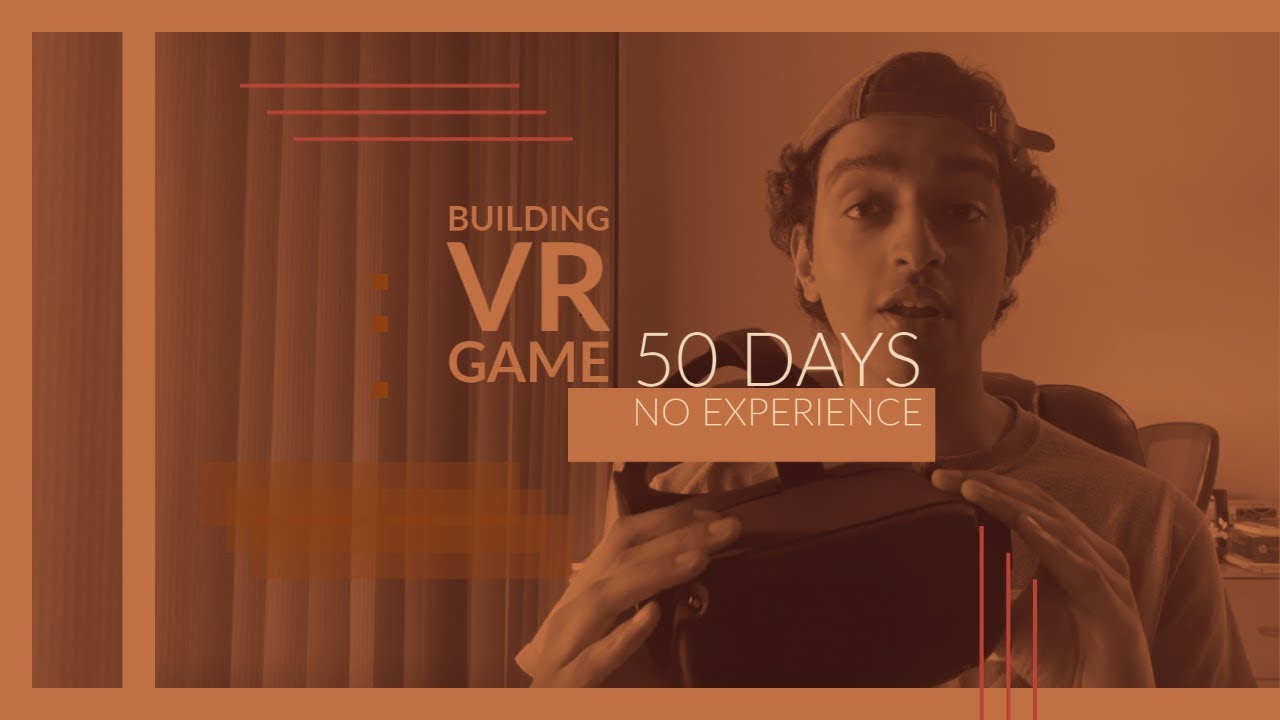 BUILDING VR GAME FROM SCRATCH - 50 DAYS NO EXPERIENCE!! - YouTube