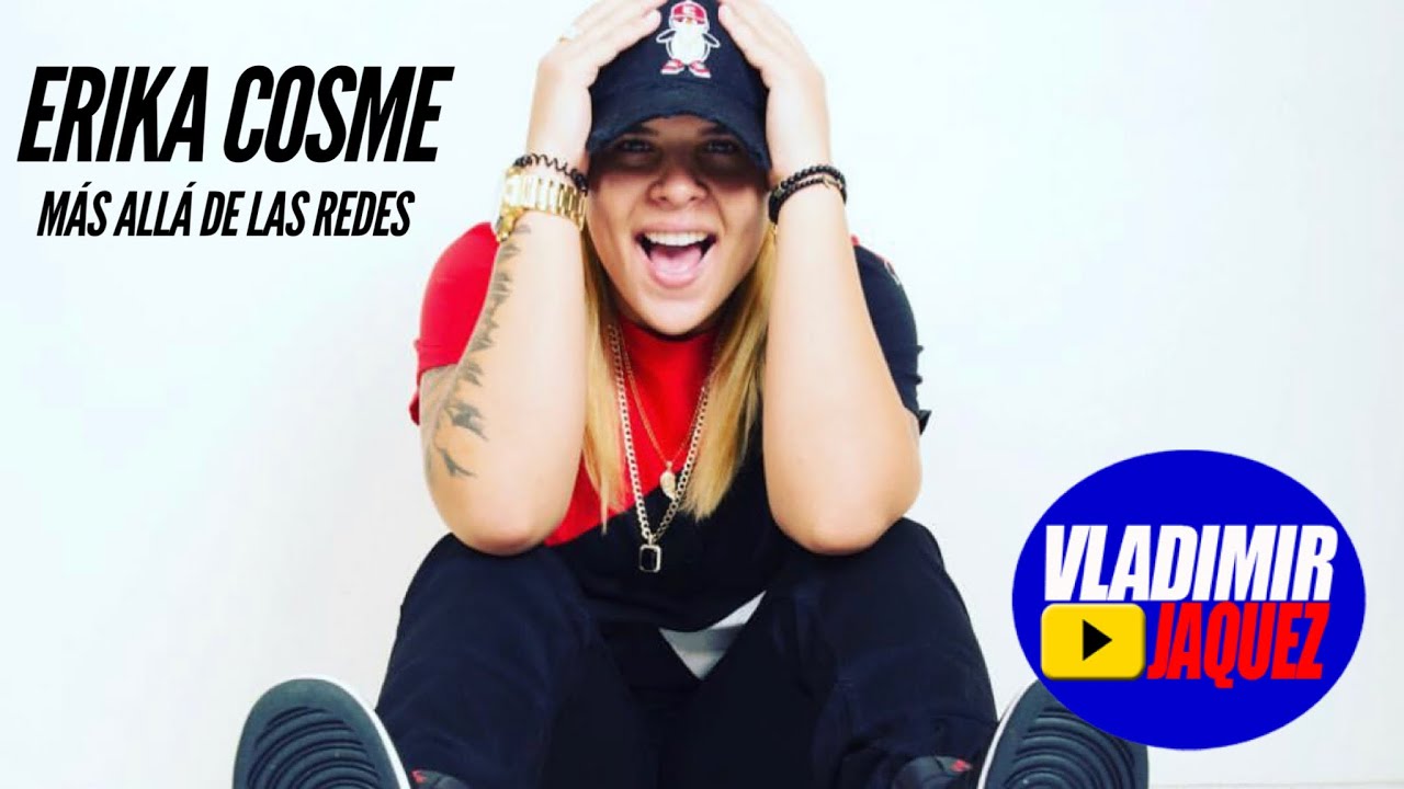 ERIKA COSME Más Allá de las Redes | Habla de su vida, su familia ...