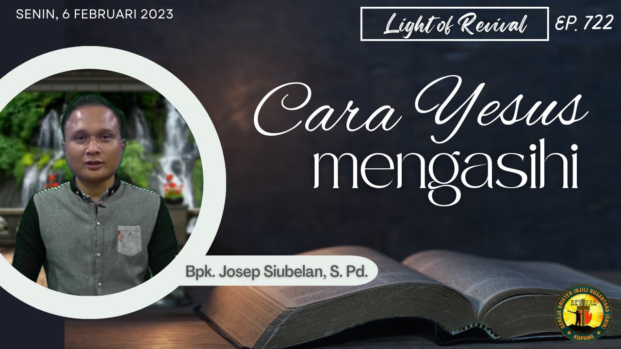 [EP. 722] Cara Yesus Mengasihi - Renungan Harian Light of Revival - YouTube
