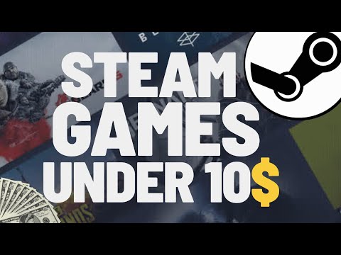 GET THESE under 10$ Games on STEAM!