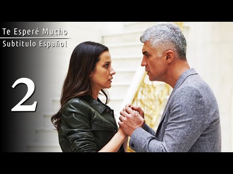 Te Esperé Mucho | Seni Çok Bekledim Capitulo 2 (SUBTITULO ESPAÑOL)