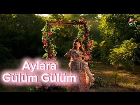 Aylara-GÚLÚM GÚLÚM (2026 official video)