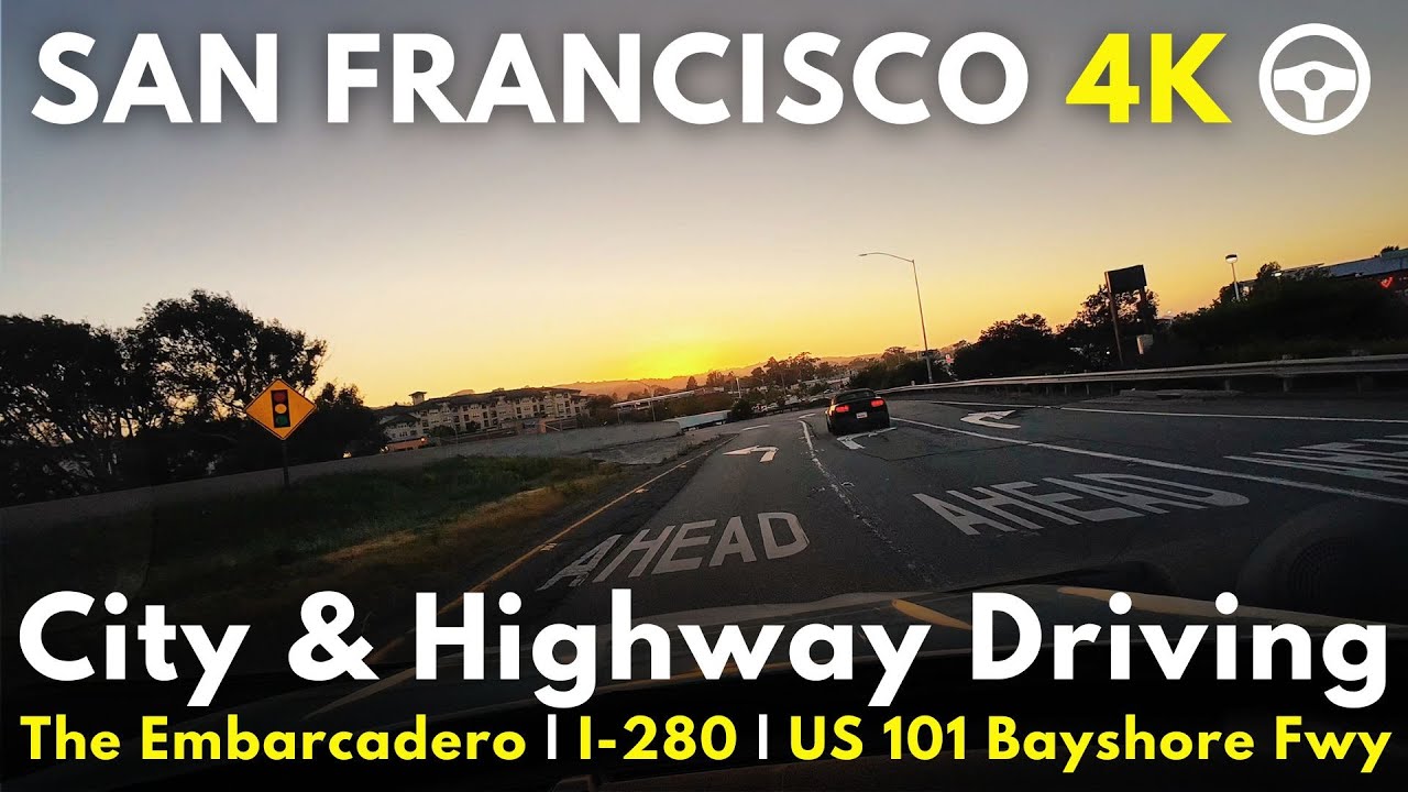4K CITY & HIGHWAY Driving in San Francisco - The Embarcadero, Bayshore ...