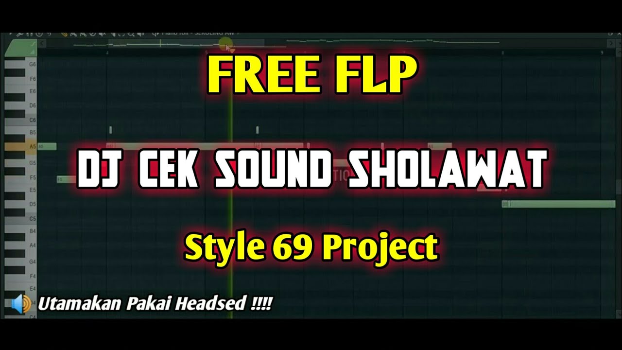 FREE FLP STYLE 69 PROJECT !!! DJ CEK SOUND SHOLAWAT - Habibi Ya Muhammad FULL BASS GLER - YouTube