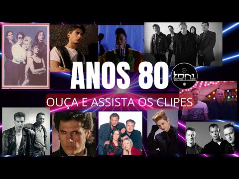 🎞ANOS 80 10 CLIPES COM AS BESTS OUÇA E ASSISTA OS CLIPS - YouTube