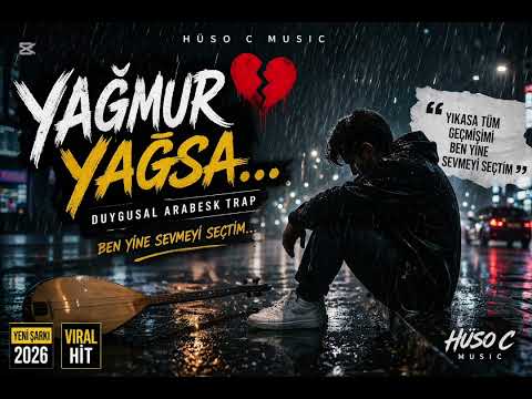 “Yağmur Yağsa… 💔 | Duygusal Arabesk Trap 2026 (Bağlama x Trap x Folk Fusion) | Hüso C Music”