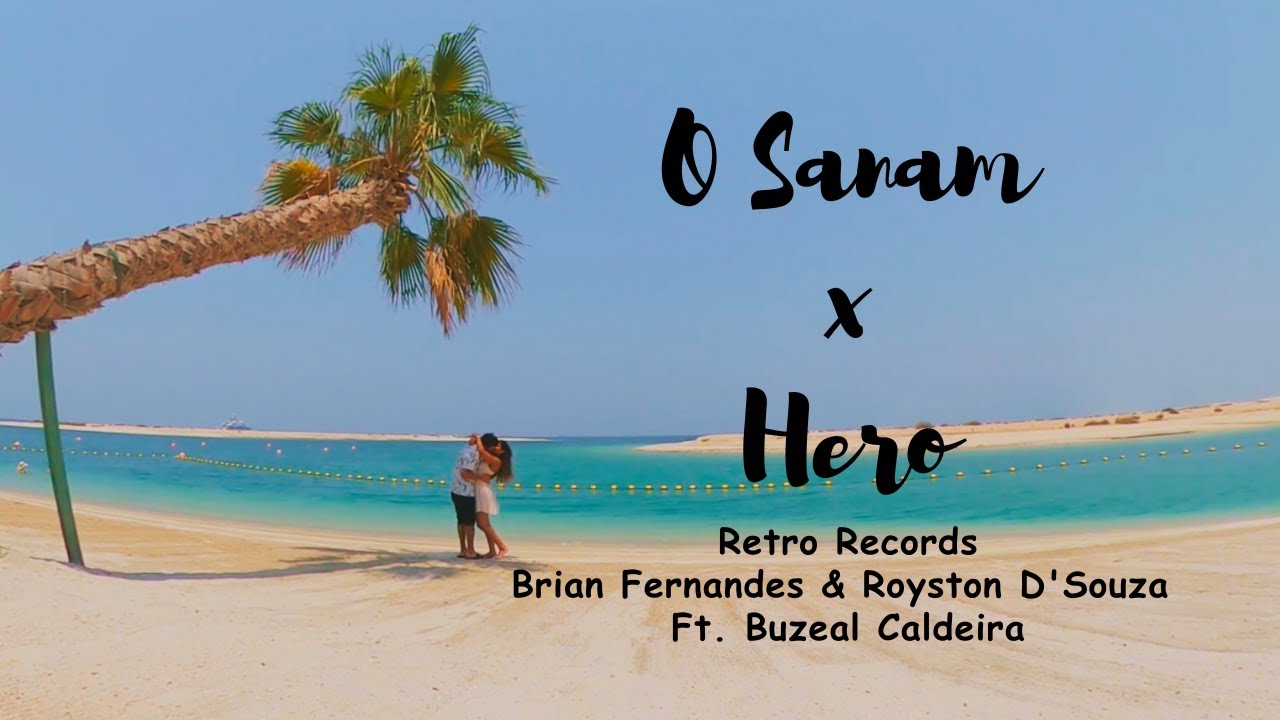 O Sanam X Hero | Retro Records | Brian Fernandes & Royston D'Souza | Ft ...