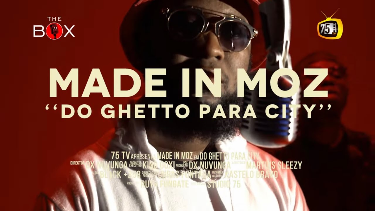 Made in Moz - Do Guetto para a City [THE BOX] - YouTube