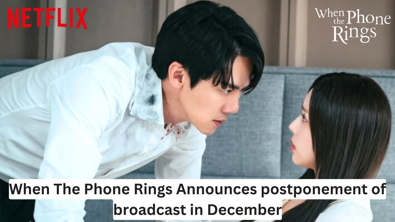 When The Phone Rings Announces postponement of broadcast in December ...