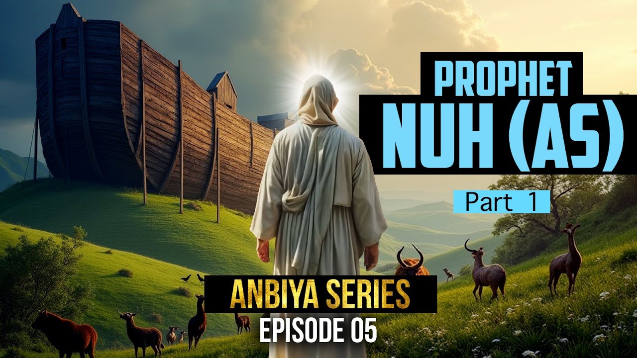 Story of Prophet Nuh AS (Part 1) | Anbiya Series - Episode 05 - YouTube