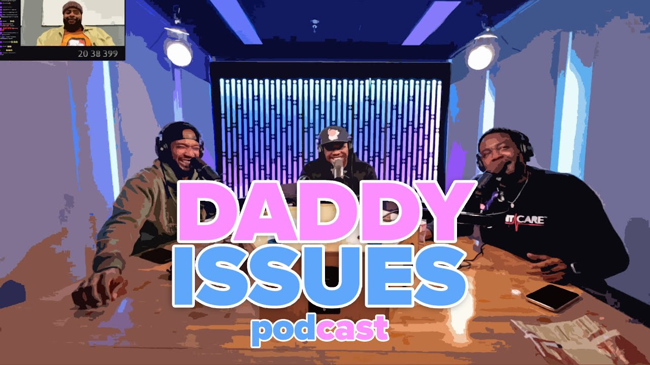 Daddy Issues: Taking Accountability - YouTube