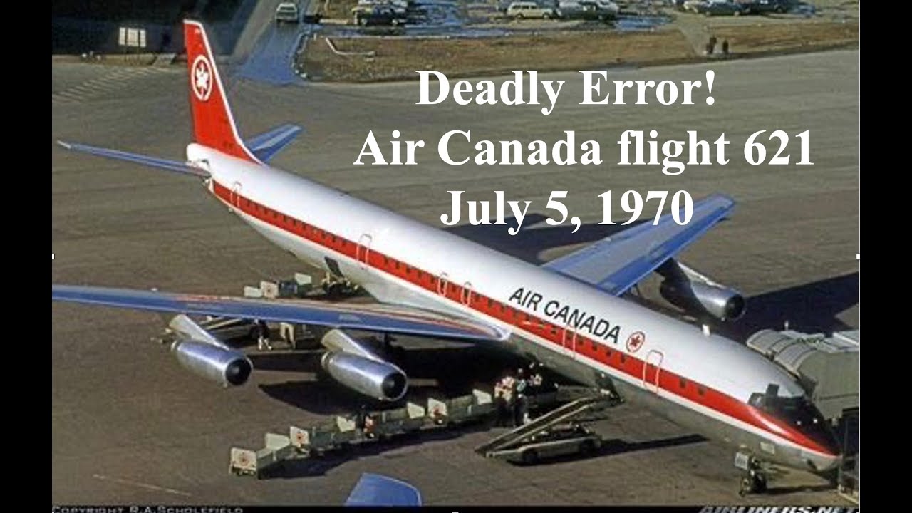 Deadly Error! Air Canada flight 621 Crash July 5, 1970 - YouTube