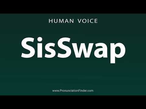 How To Pronounce SisSwap