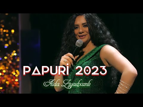 Aida Ziyadxanlı - Papuri 2023