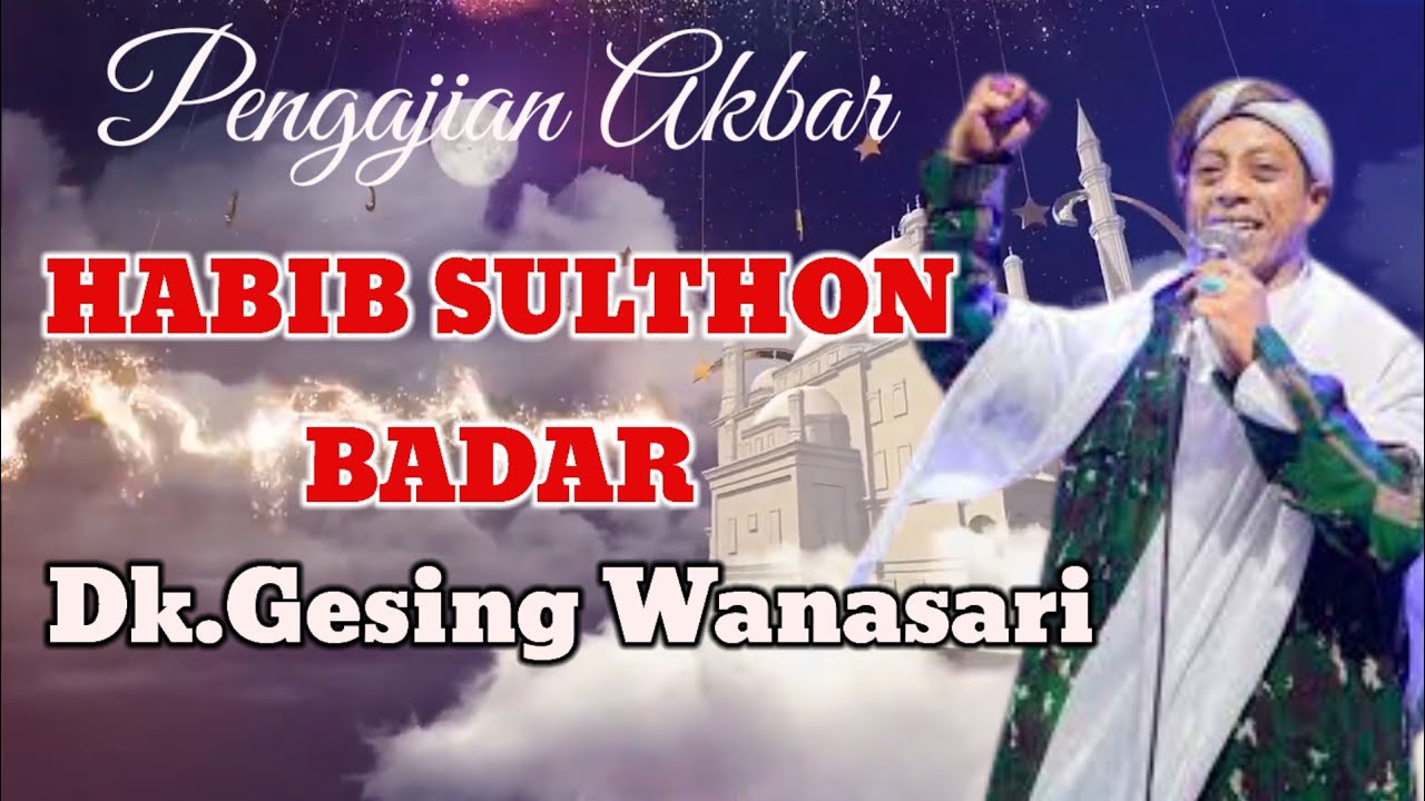 PENGAJIAN HABIB SULTHON BADAR DI LAPANGAN DK.GESING WANASARI MARGASARI ...