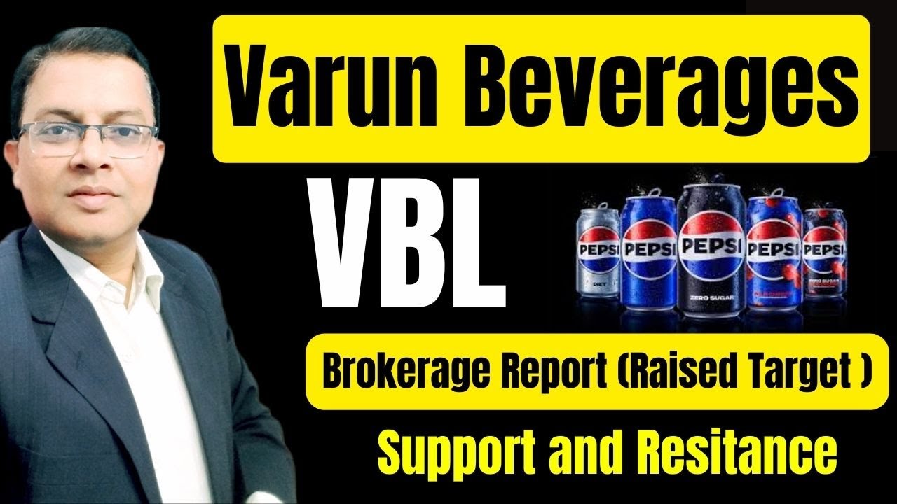 Varun Beverages I VBL Share Brokerage Target I Varun Beverages share ...