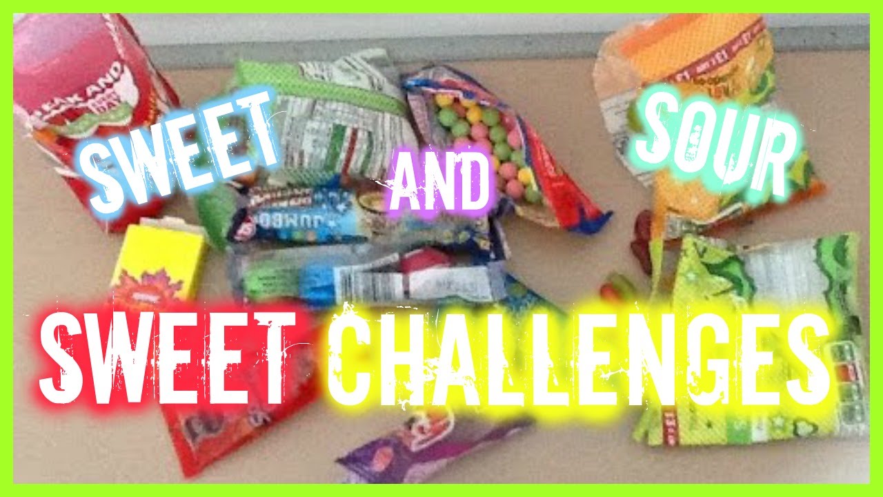 Sweet and sour sweet challenges - YouTube