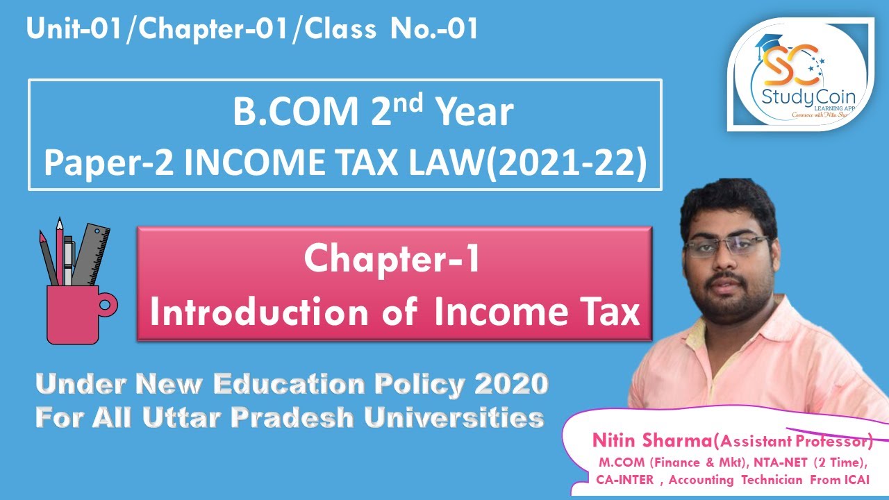 Income Tax /Chapter-1/Class No 01/B Com 2nd Year - YouTube
