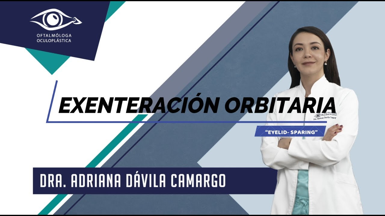 Exenteración Orbitaria / Eyelid Sparring Orbital Exenteration - YouTube