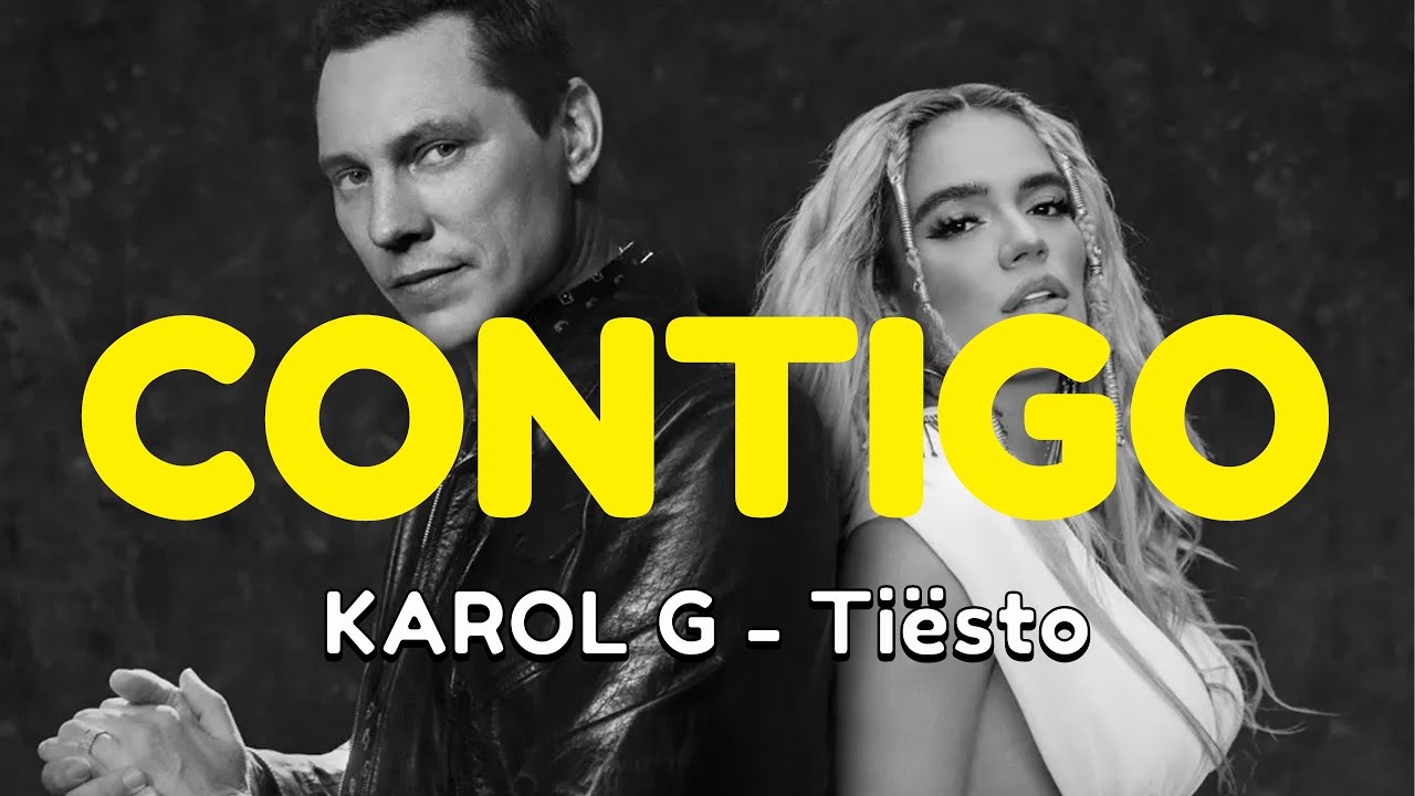 KAROL G, Tiësto - CONTIGO (Official Video) - YouTube