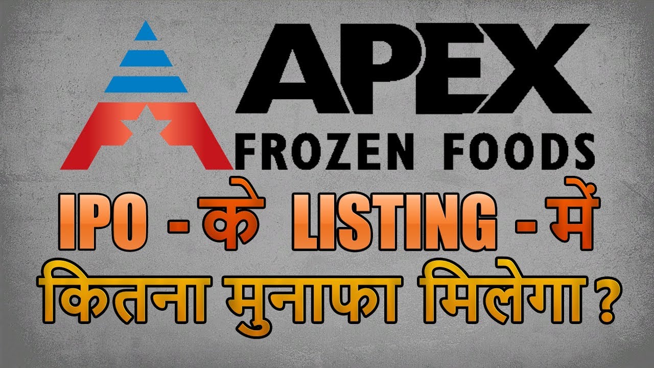 Apex Frozen Foods IPO Listing Details | Apex Frozen Foods IPO Allotment ...